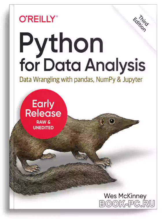 Wes McKinney. Python for Data Analysis, 3rd Edition (Early Release)